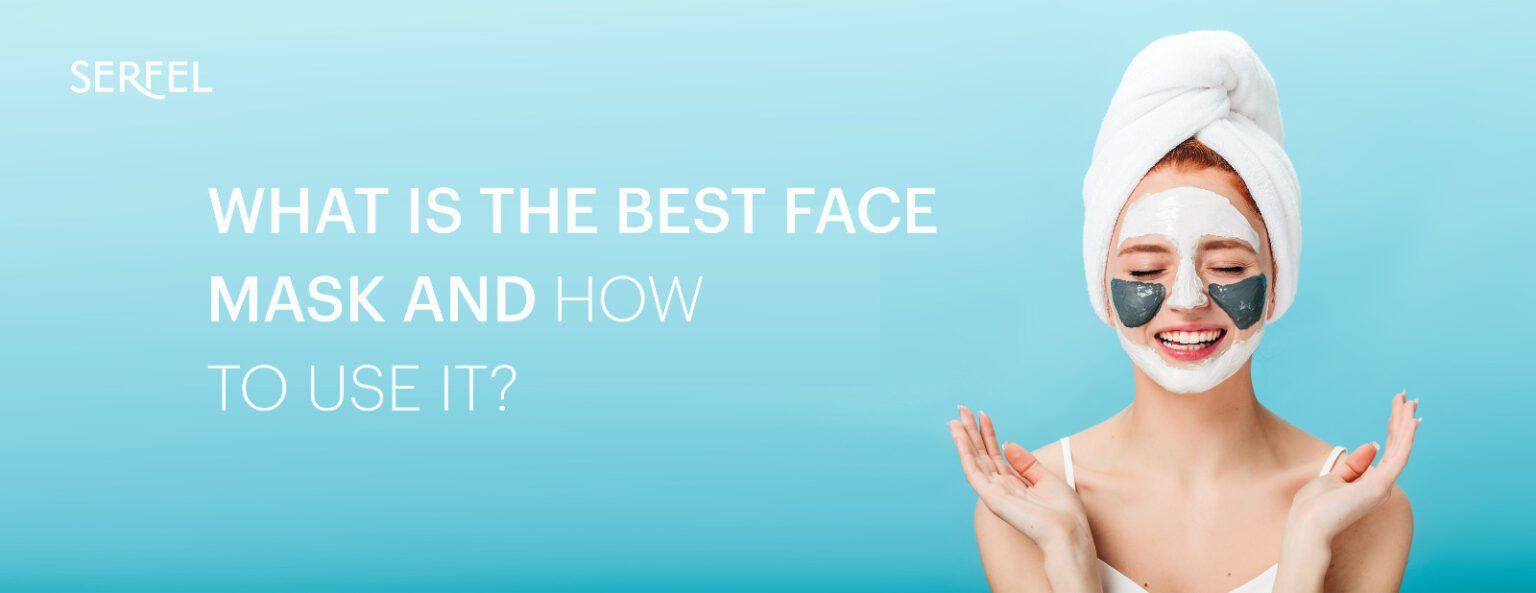 What is The Best Face Mask And How to Use It? - سيرفل